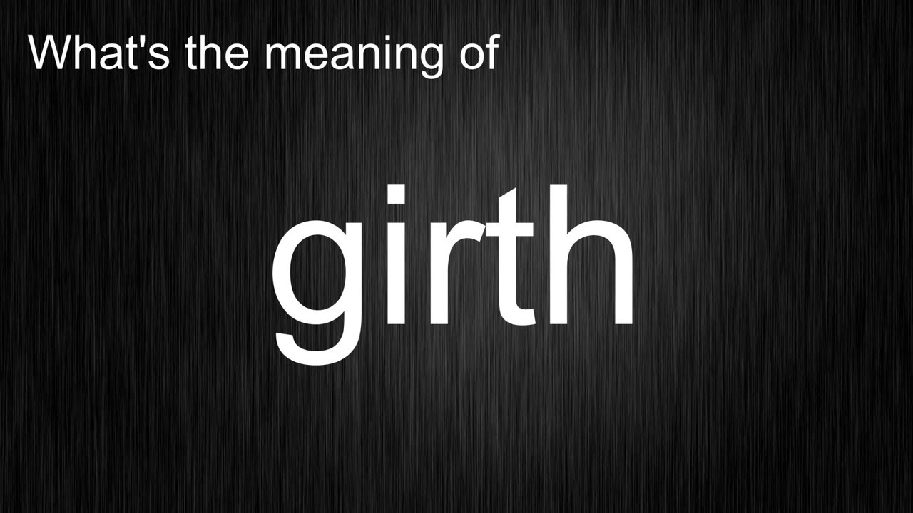 What's the meaning of "girth", How to pronounce girth? - YouTube