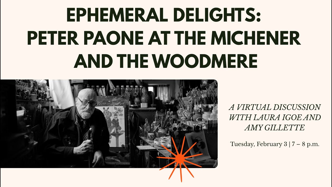 Ephemeral Delights: Peter Paone at the Michener and Woodmere - YouTube