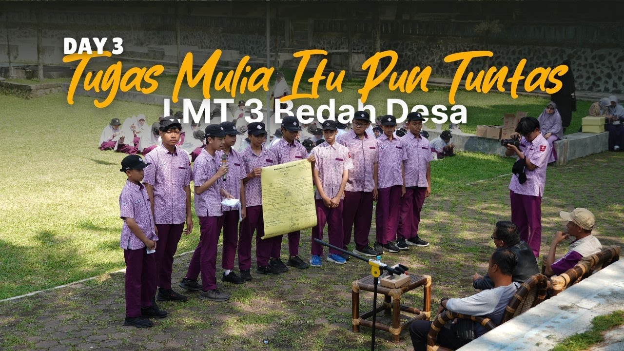 Day 3 Tugas Mulia Itu Pun Tuntas - LMT 3 Bedah Desa | SMPIT Insantama ...