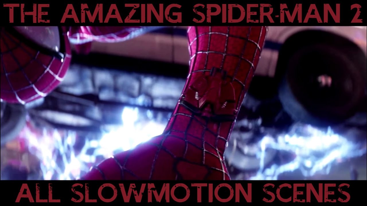 All Slowmotion scenes from The Amazing Spiderman 2 - YouTube