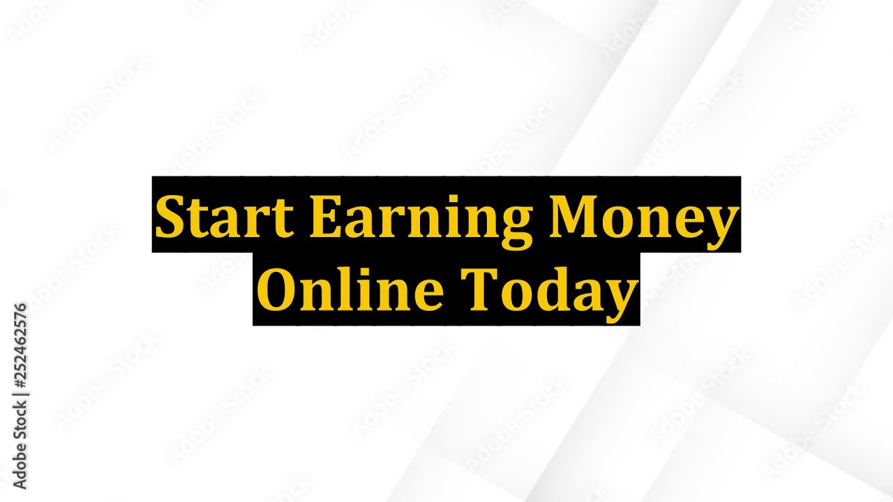 Start Earning Money Online Today - YouTube