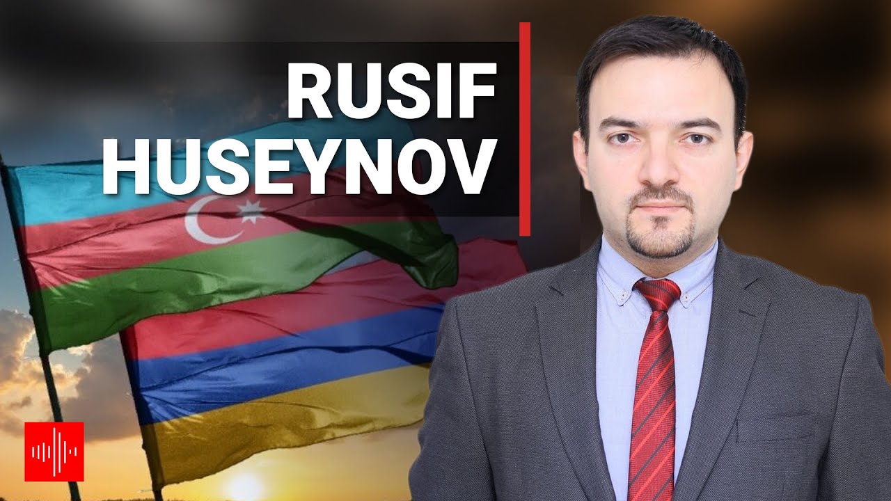 Rusif Huseynov: Peace after War in South Caucasus. View from Baku - YouTube