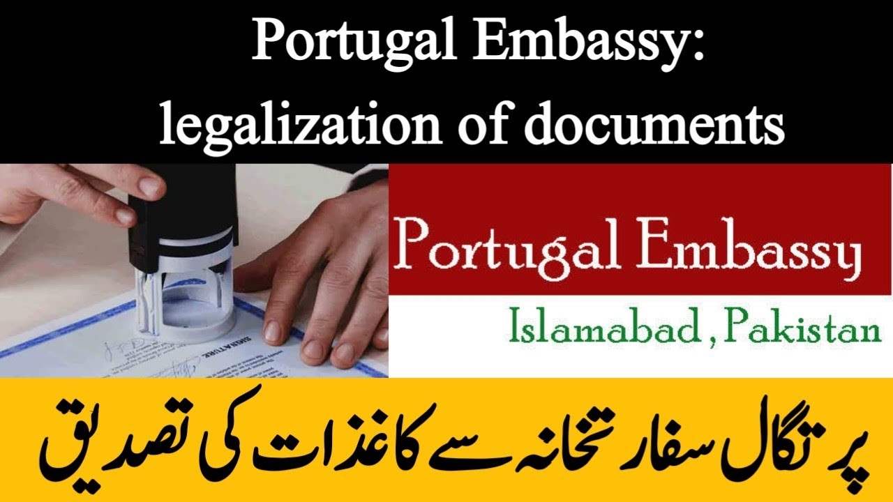 Portugal embassy appointment islamabad | Portugal legalization ...