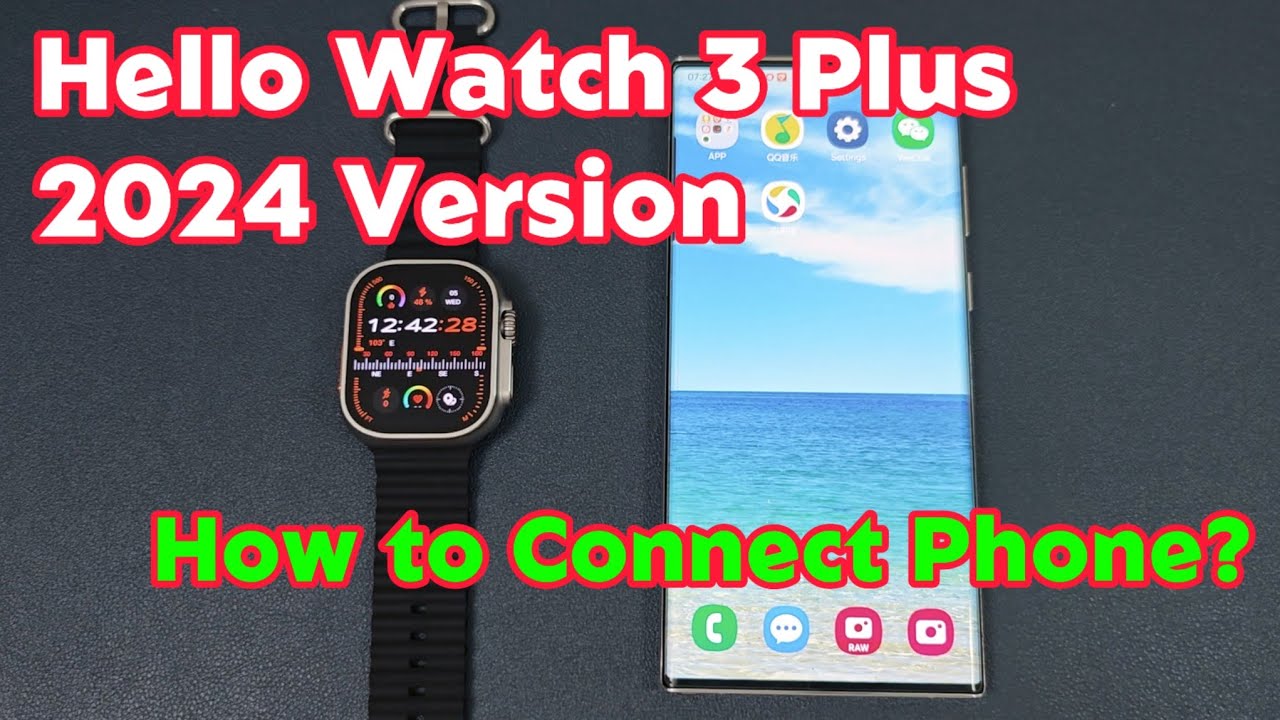 Hello Watch 3 Plus 2024 Version How to Connect Phone? - YouTube