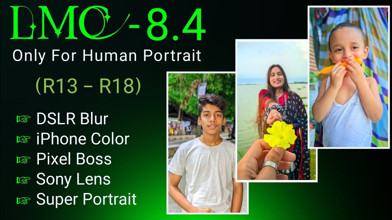 LMC 8.4 Super Human Portrait || Works On LMC R13 to R18 || DSLR, Iphone & Pixel Type Blur ...