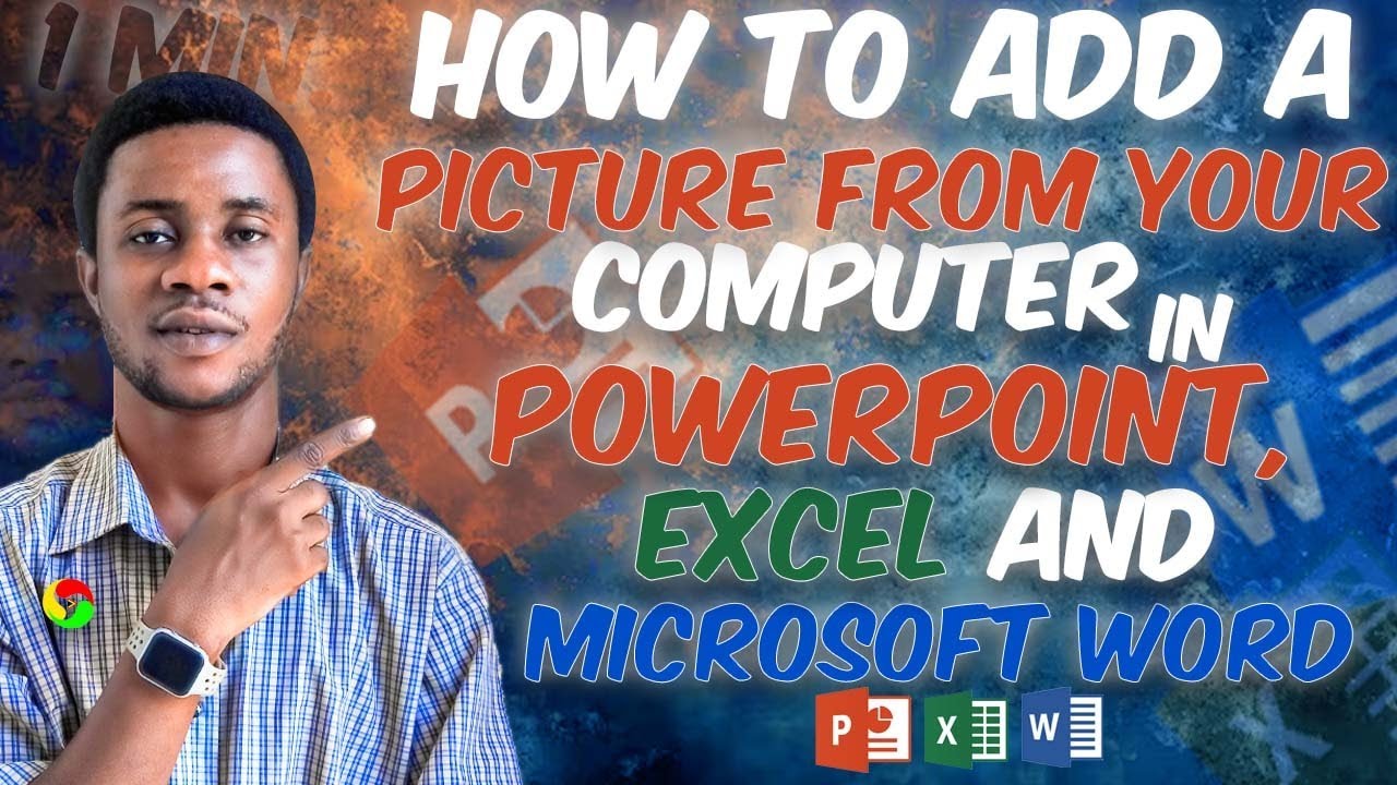 HOW TO ADD A PICTURE FROM YOUR COMPUTER IN POWERPOINT, EXCEL, AND ...