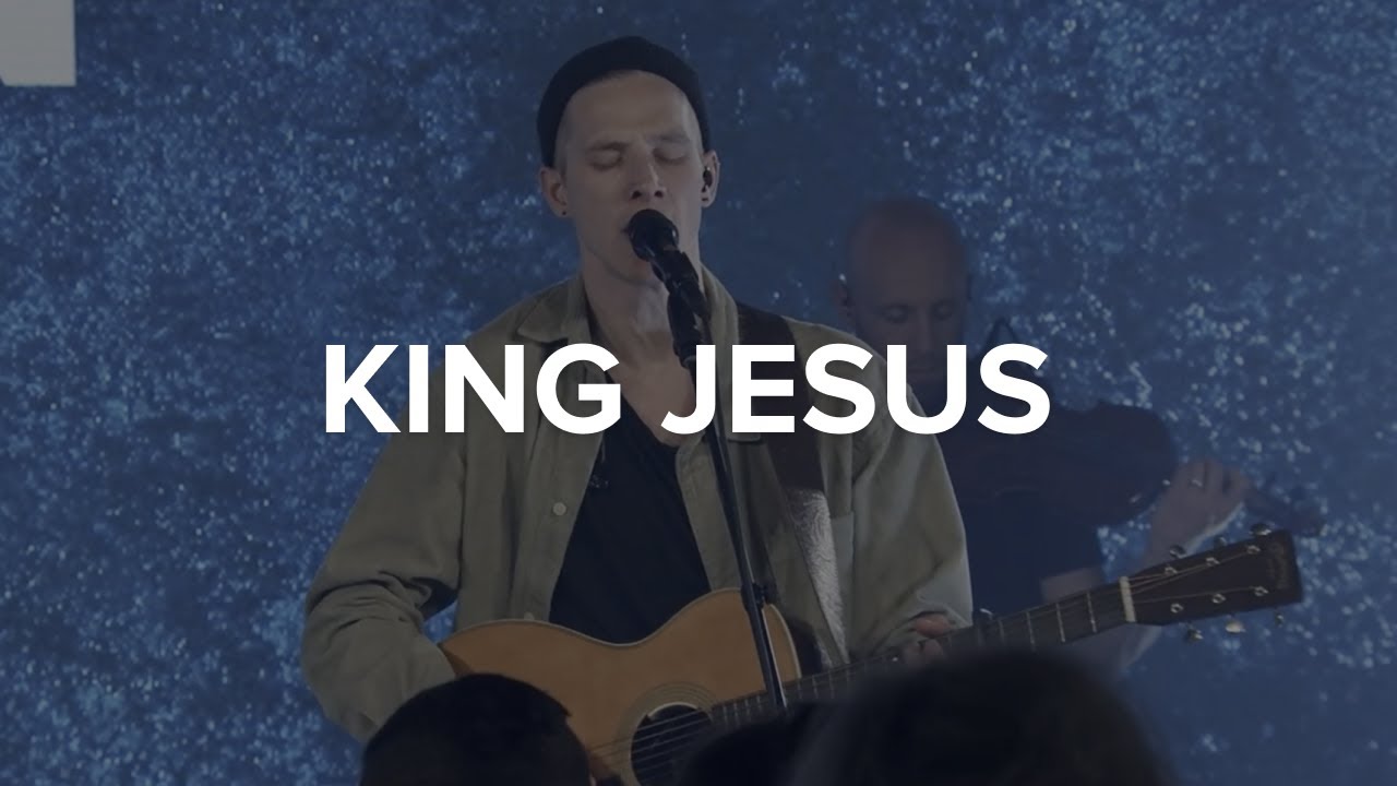 King Jesus (new song) | Derek Johnson | Jesus Culture | Jesus Culture ...