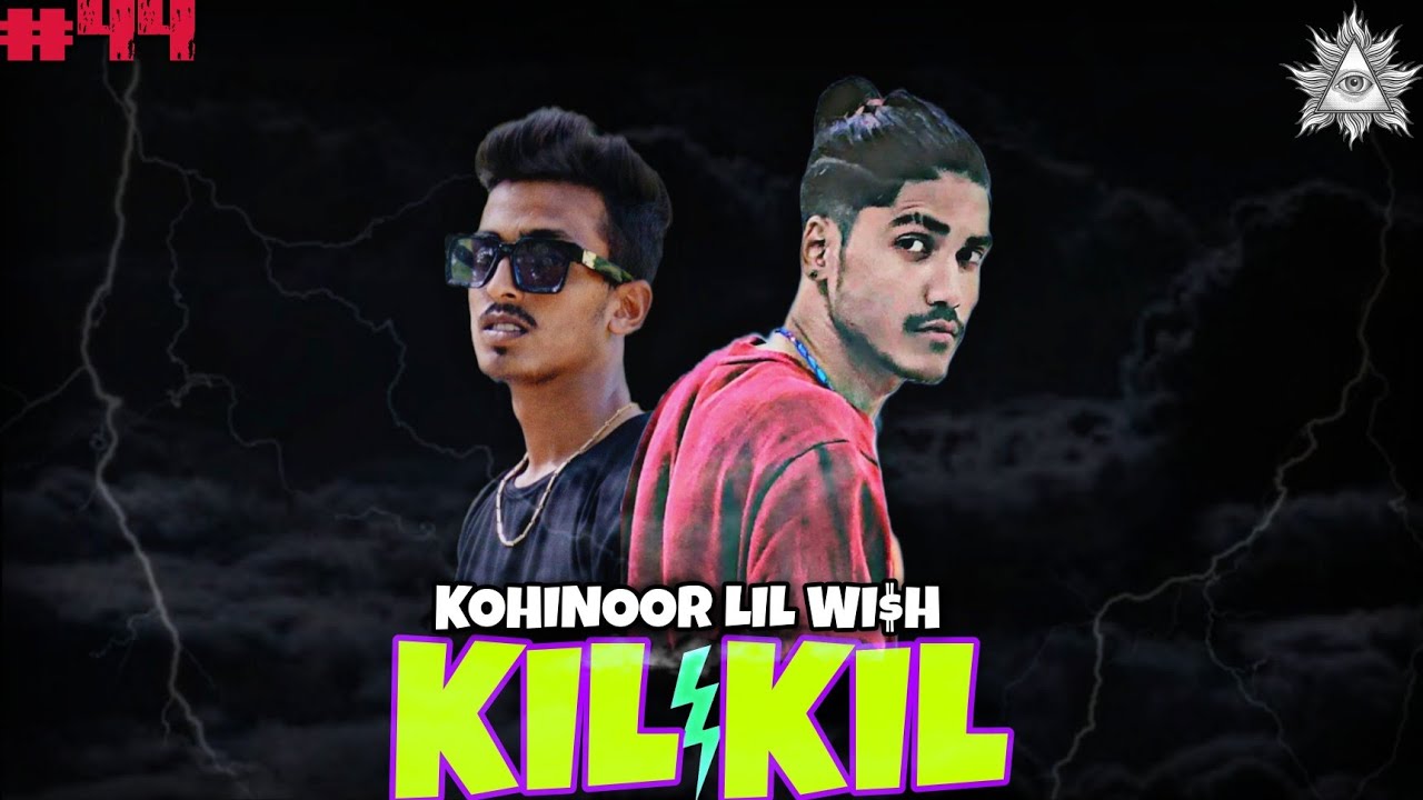 KIL KIL {LIL WI$H | KOHINOOR} - YouTube