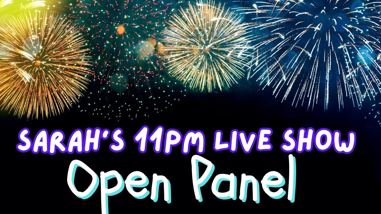 Sarah's 11pm Live Show Open Panel - YouTube