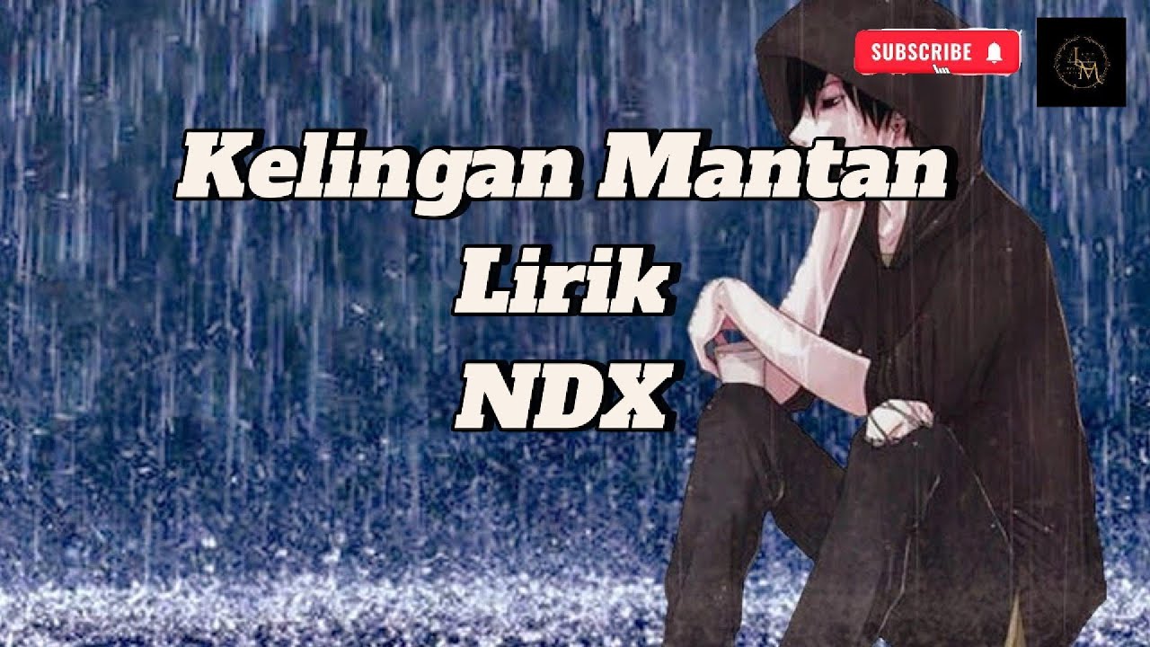 Kalingan Mantan Lirik ndx (cover) - YouTube