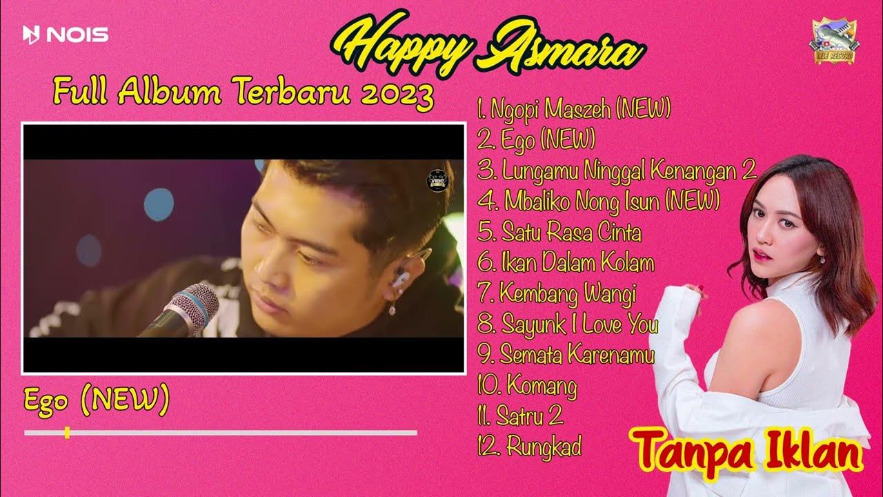 HAPPY ASMARA "SATU RASA CINTA" FULL ALBUM TERBARU 2023 - YouTube