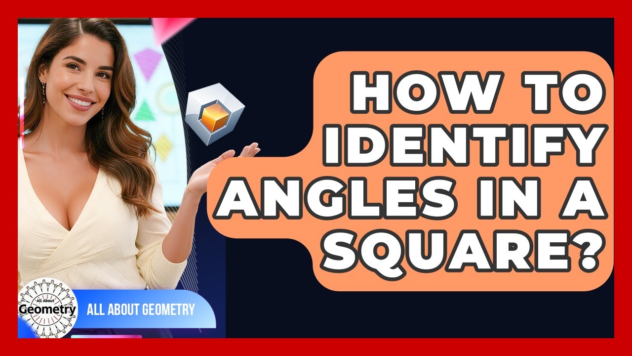 How To Identify Angles In A Square? - All About Geometry - YouTube
