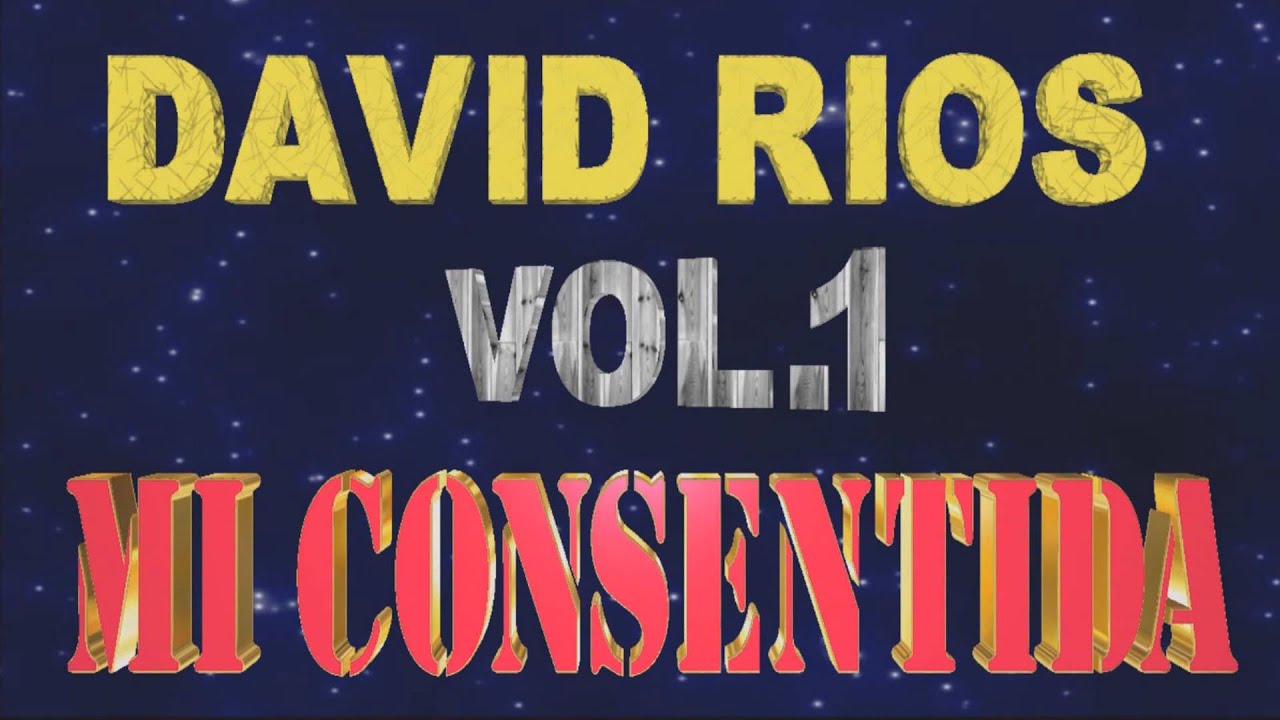 VOL 1 DAVID RIOS - YouTube
