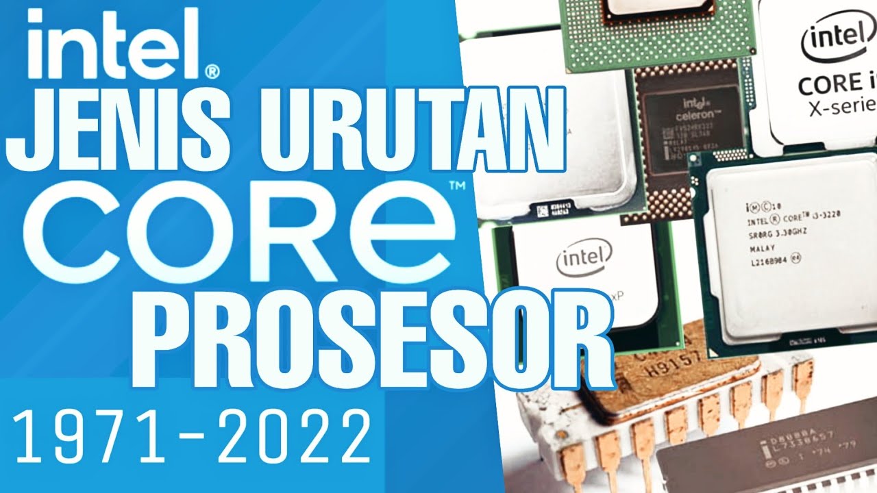 Urutan Prosesor Intel Jenis Prosesor Intel Dari Pertama Hingga Sekarang ...