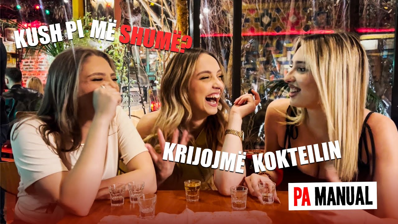 VLOG: Kush pi më shumë? Krijojmë kokteilin “Pa Manual” | PA MANUAL, EPISODI 28 - YouTube
