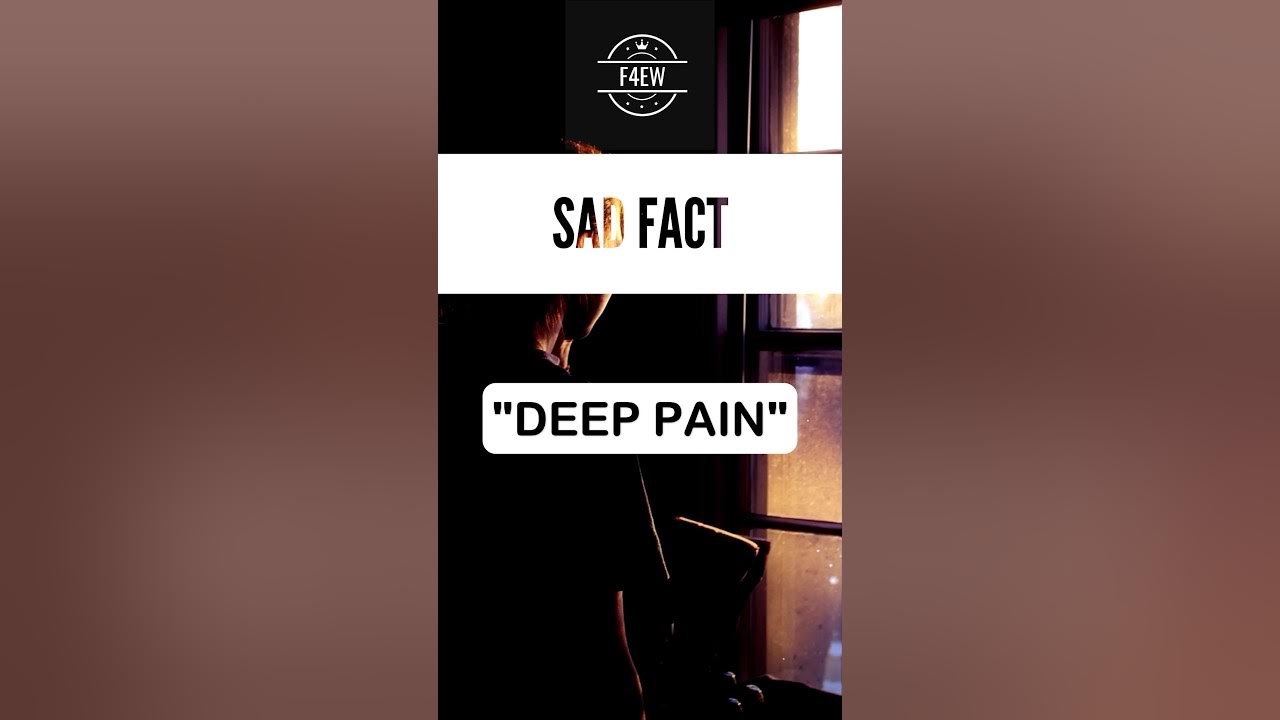 SAD FACT | The DEEPEST Of Pain…. #shorts - YouTube