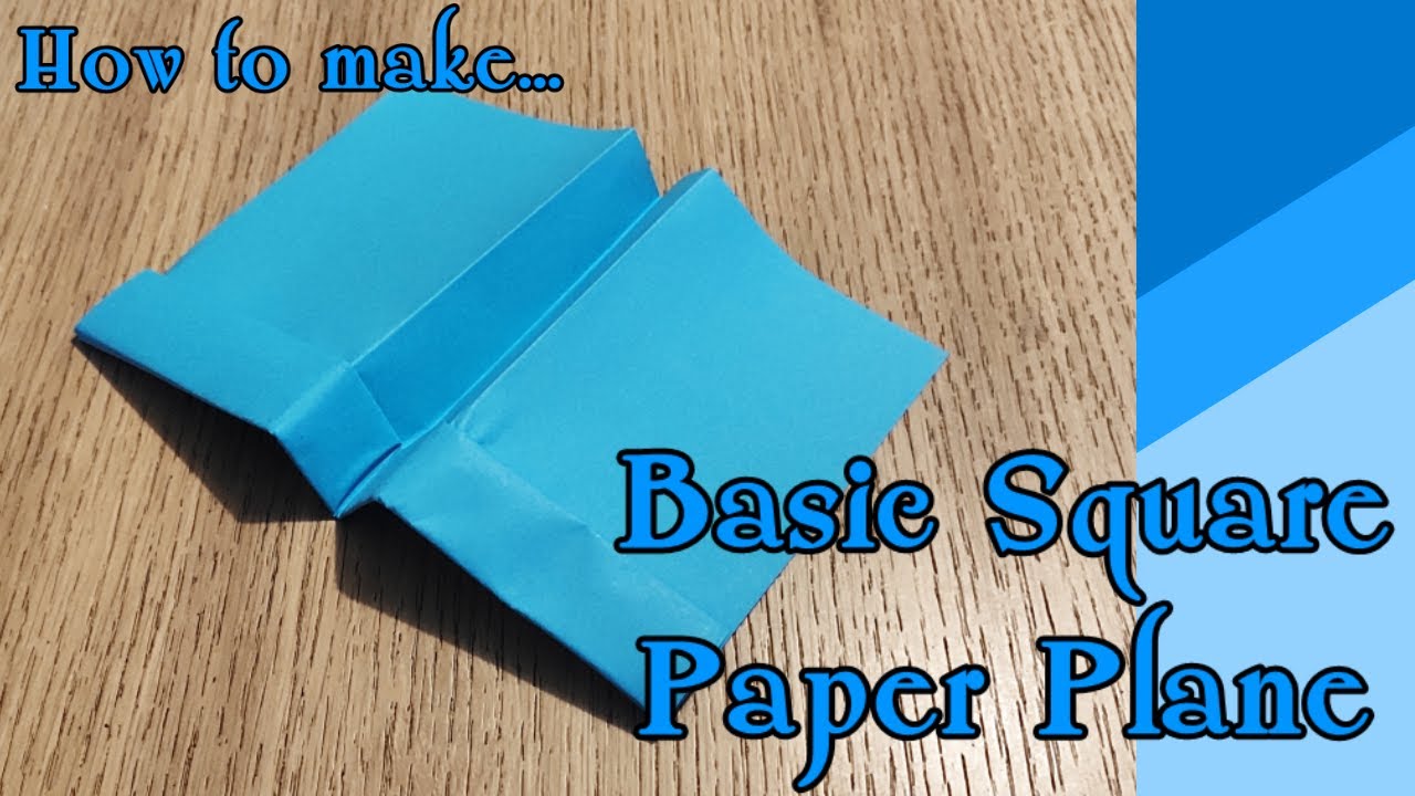 ORIGAMI - How to make a Basic Square paper plane - YouTube