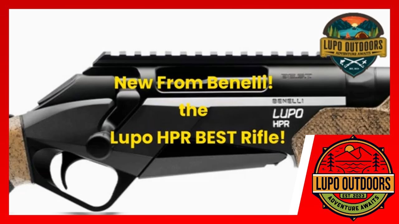 Incredible Rifle Unveiled - Benelli Lupo HPR BE.S.T Will Shock You ...