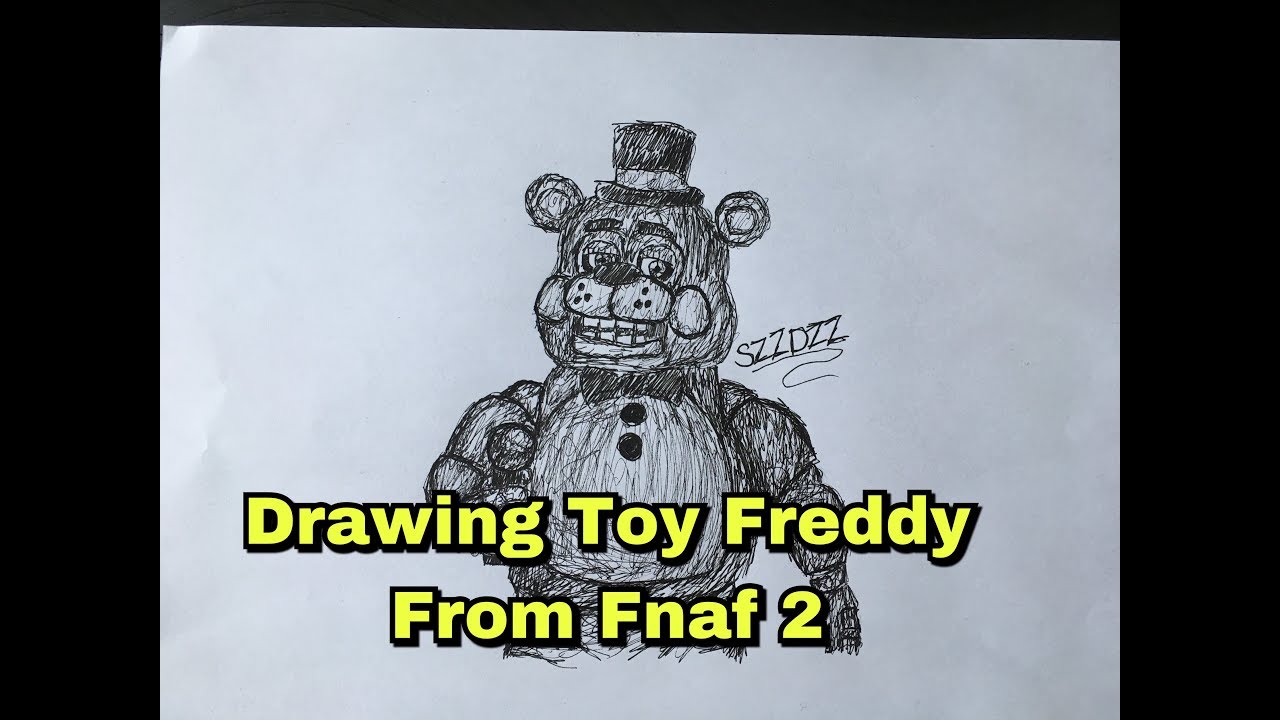 Drawing Toy Freddy from Fnaf 2 - YouTube