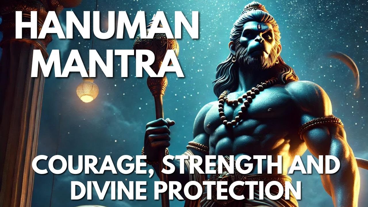 HANUMAN MANTRA: UNLEASH COURAGE, STRENGTH, AND DIVINE PROTECTION WITH ...