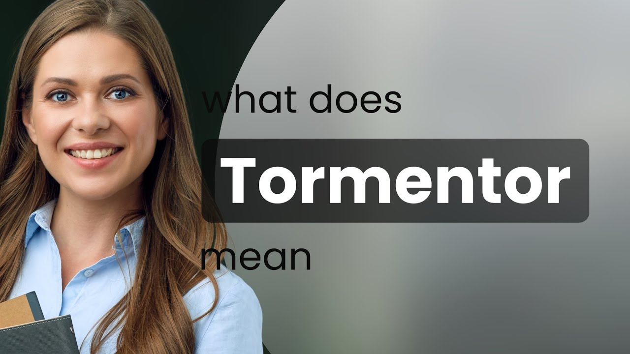Tormentor | TORMENTOR meaning - YouTube