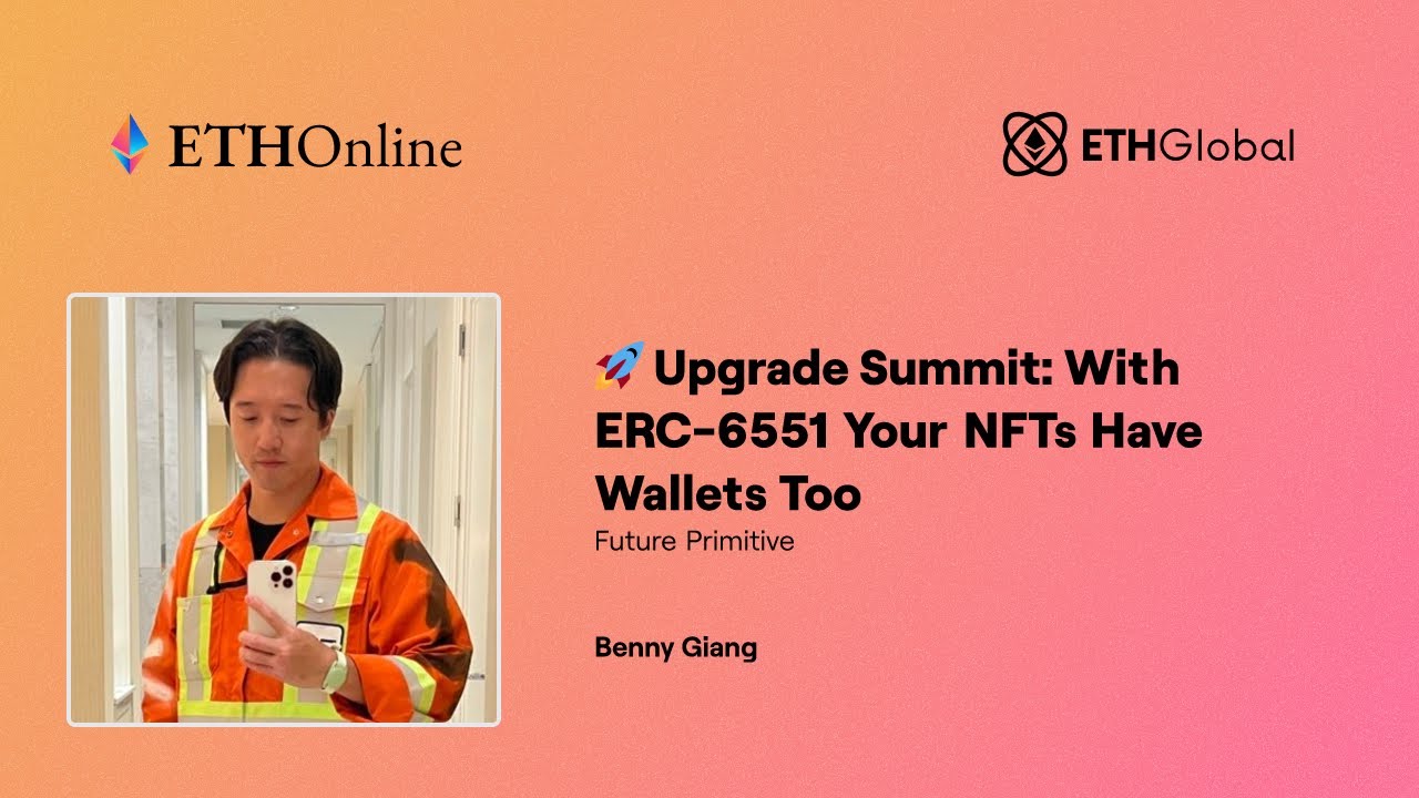 Upgrade Summit 🚀 With ERC-6551, Your NFTs Have Wallets Too - YouTube