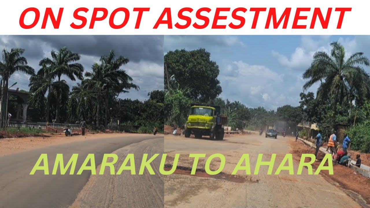 On Spot Road Assestment - Commissioned Roads In Imo State - Amaraku To ...