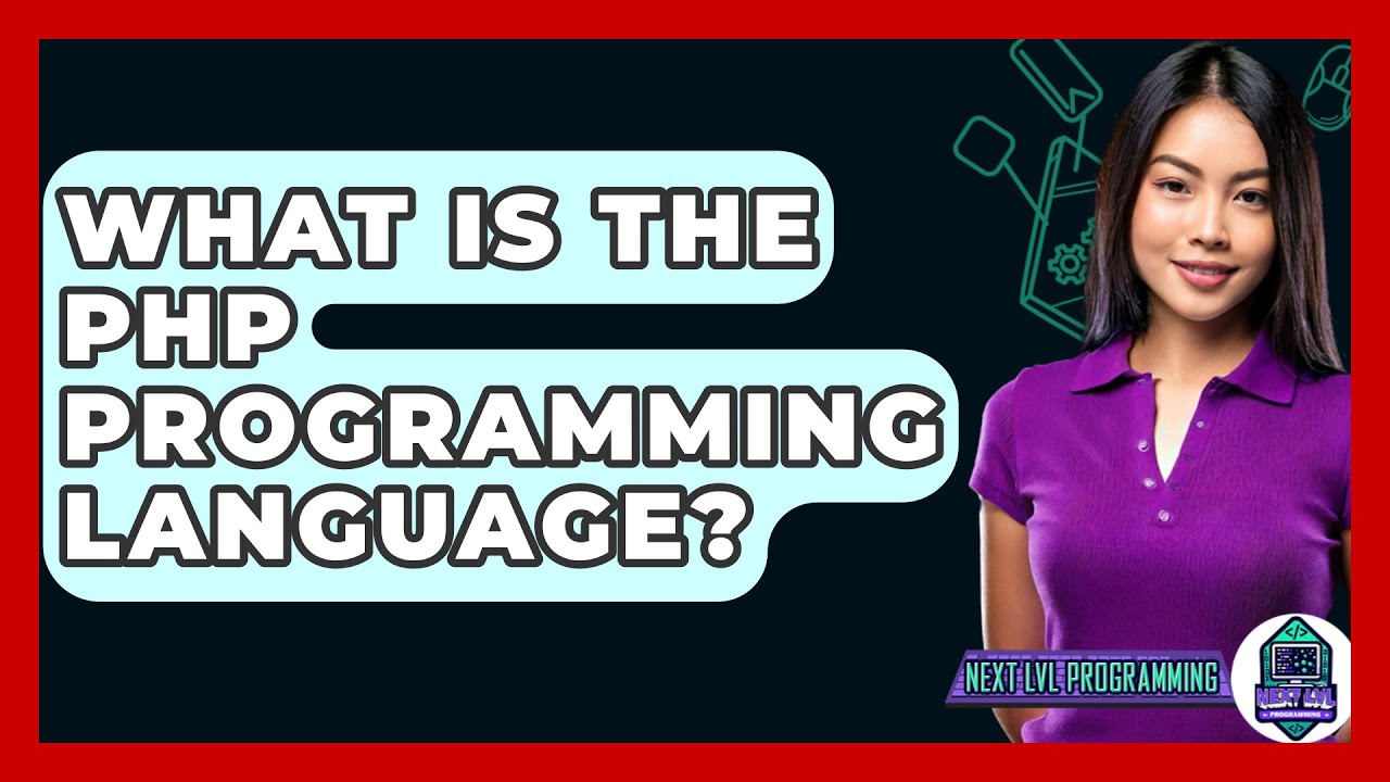 What Is The Php Programming Language Next Lvl Programming Youtube 7491