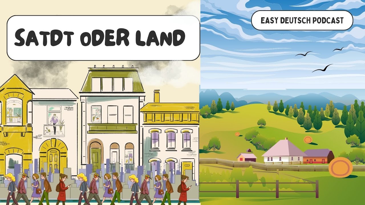 Easy Deutsch Podcats :B1 Sprechen/Hören Prüfung_Stadt oder Land ? B1 ...
