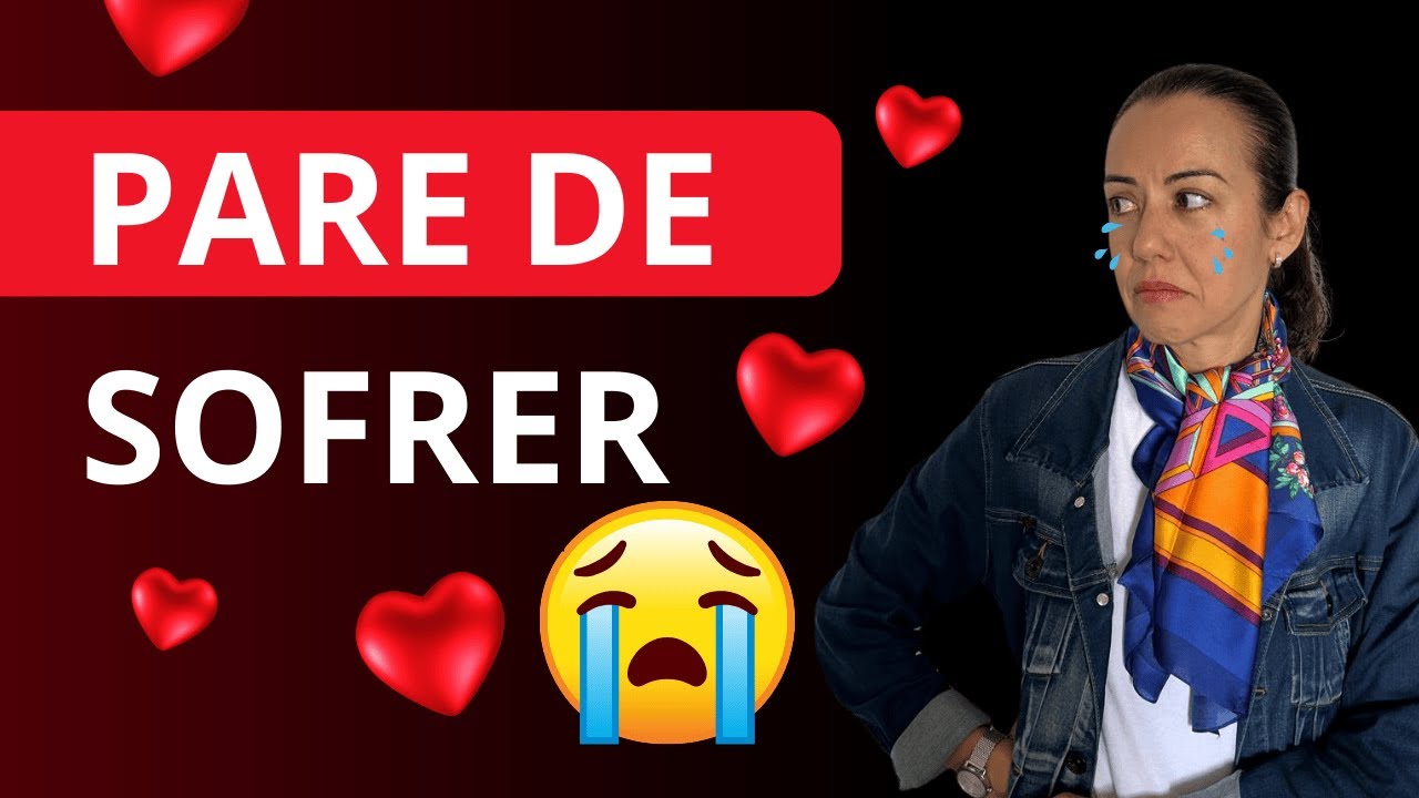 Como PARAR de SOFRER Por Amor! - YouTube