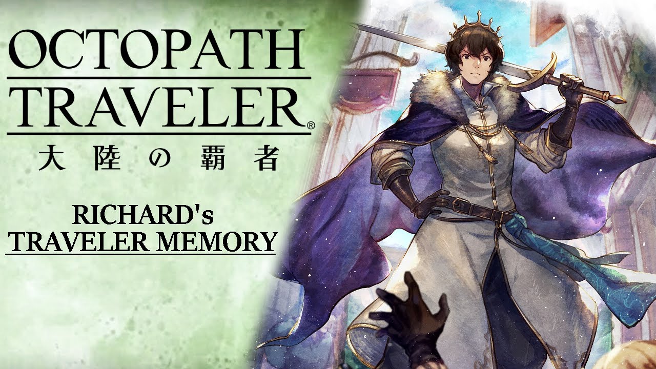 [ENG Subs] Octopath Traveler: CotC | Richard's Traveler Memory - YouTube