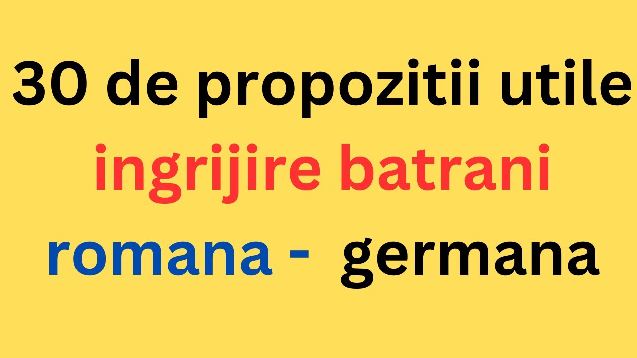 30 de propozitii utile ingrijire batrani in romana si germana - YouTube