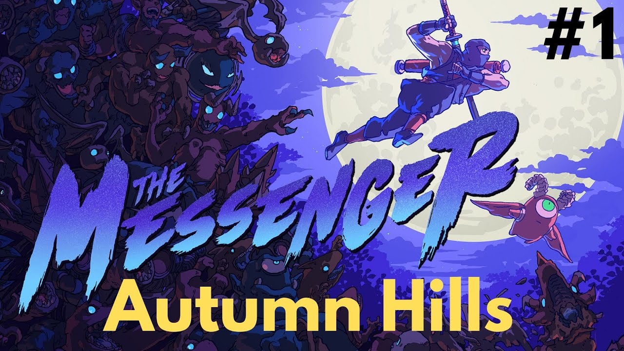 THE MESSENGER PC Gameplay Walkthrough #1 - Ninja Village | Autumn Hills ...