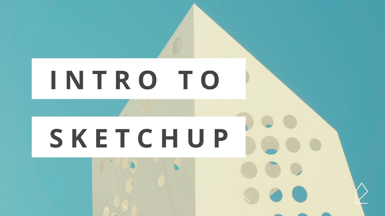 Workshop Wednesday / Intro to SketchUp - YouTube
