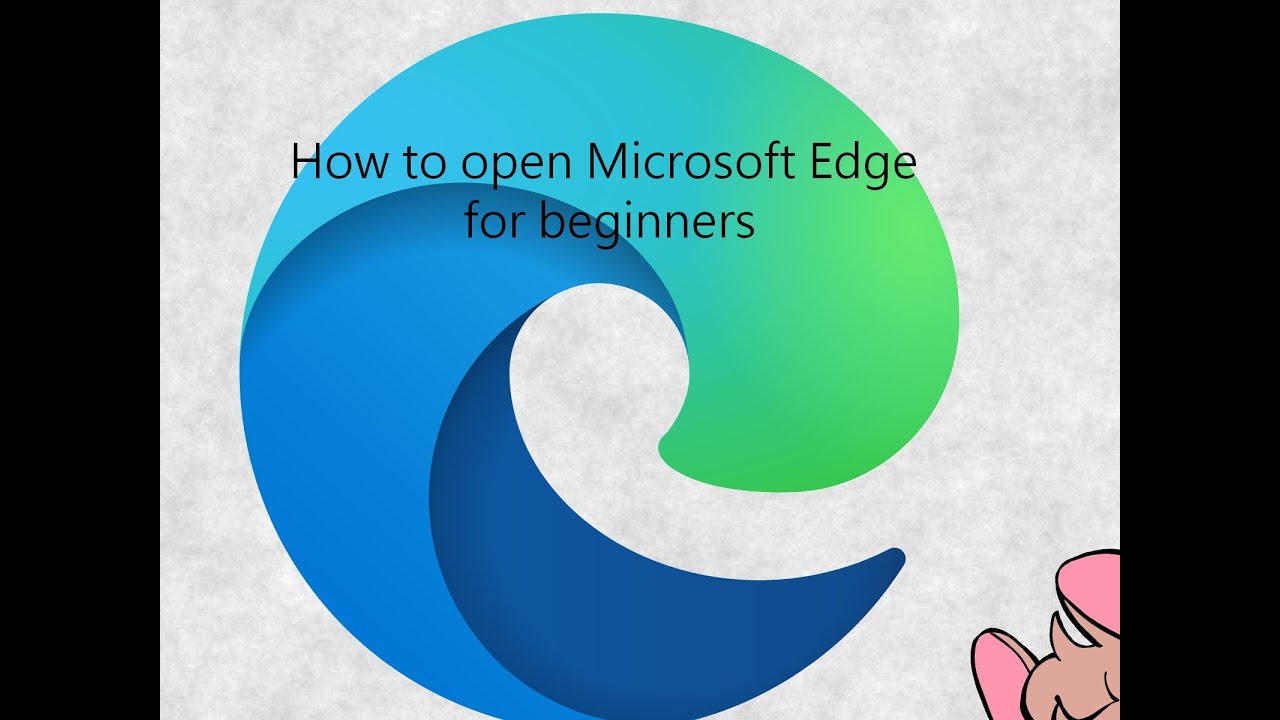 How to open Microsoft Edge Tutorial for beginners - YouTube