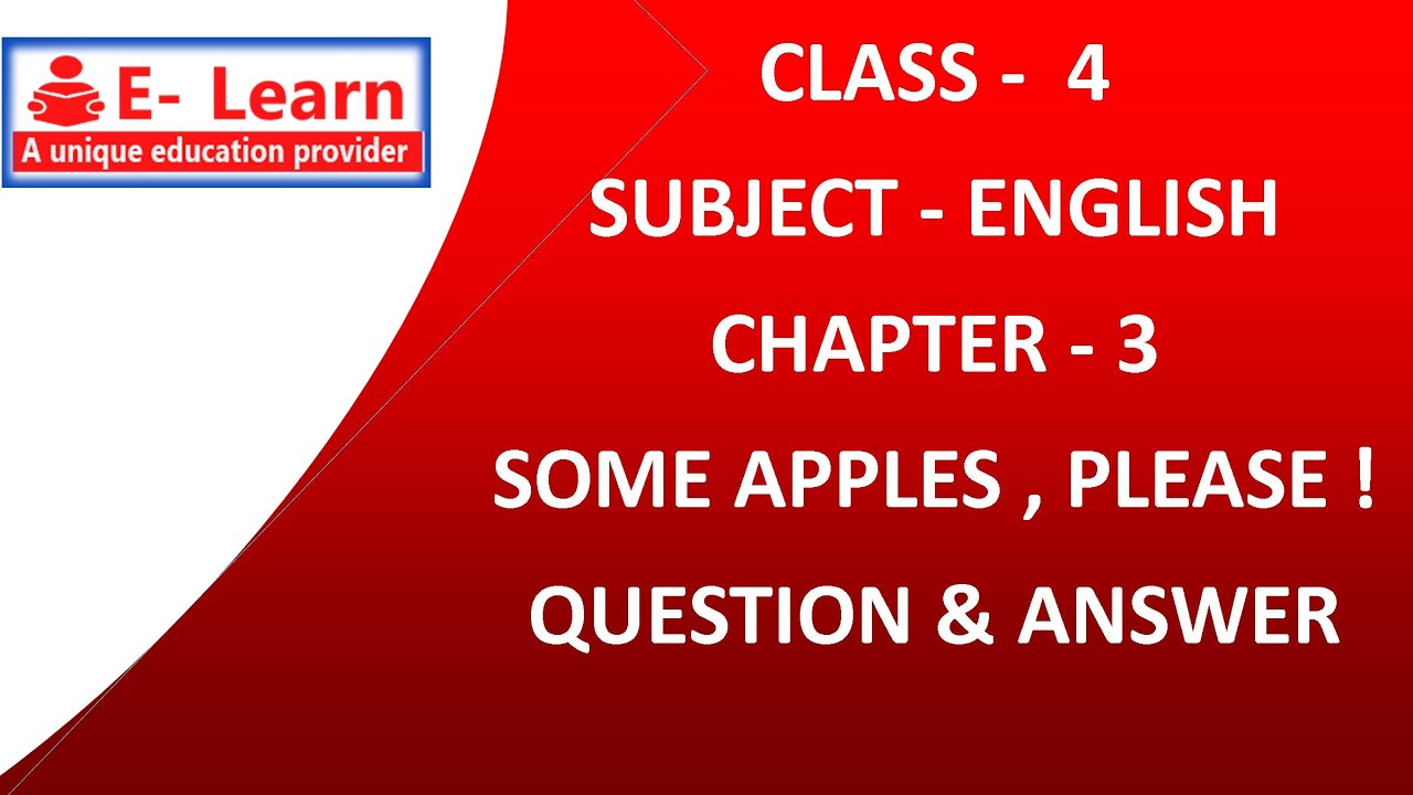 CLASS 4 ENGLISH CHAPTER 3 SOME APPLES PLEASE QUESTION AND ANSWER class-4-english-chapter-3-some-apples-please-question-and-answer