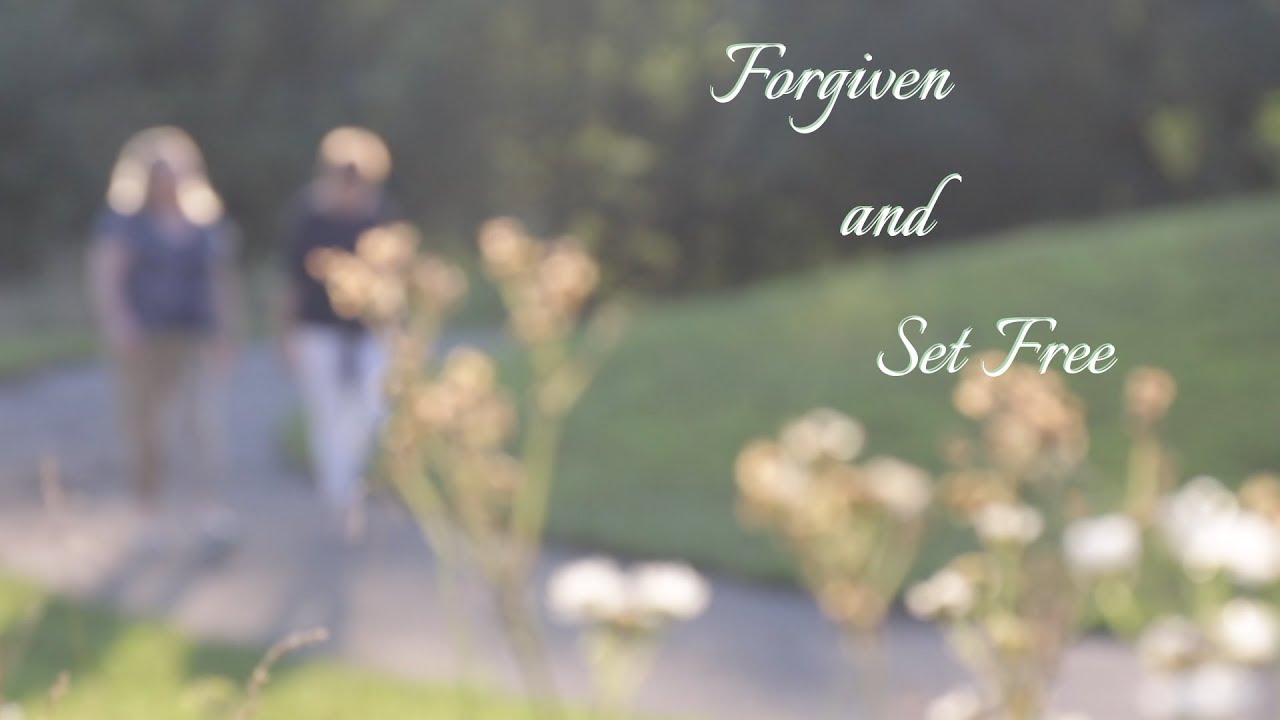 Forgiven and Set Free: Extended Version - YouTube