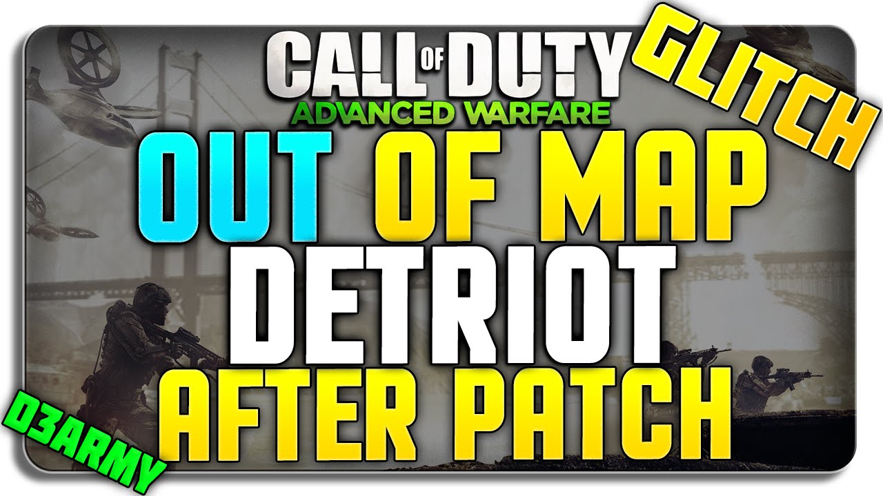 COD Advanced Warfare Glitches: Out of Map DETROIT (AFTER PATCH) - YouTube