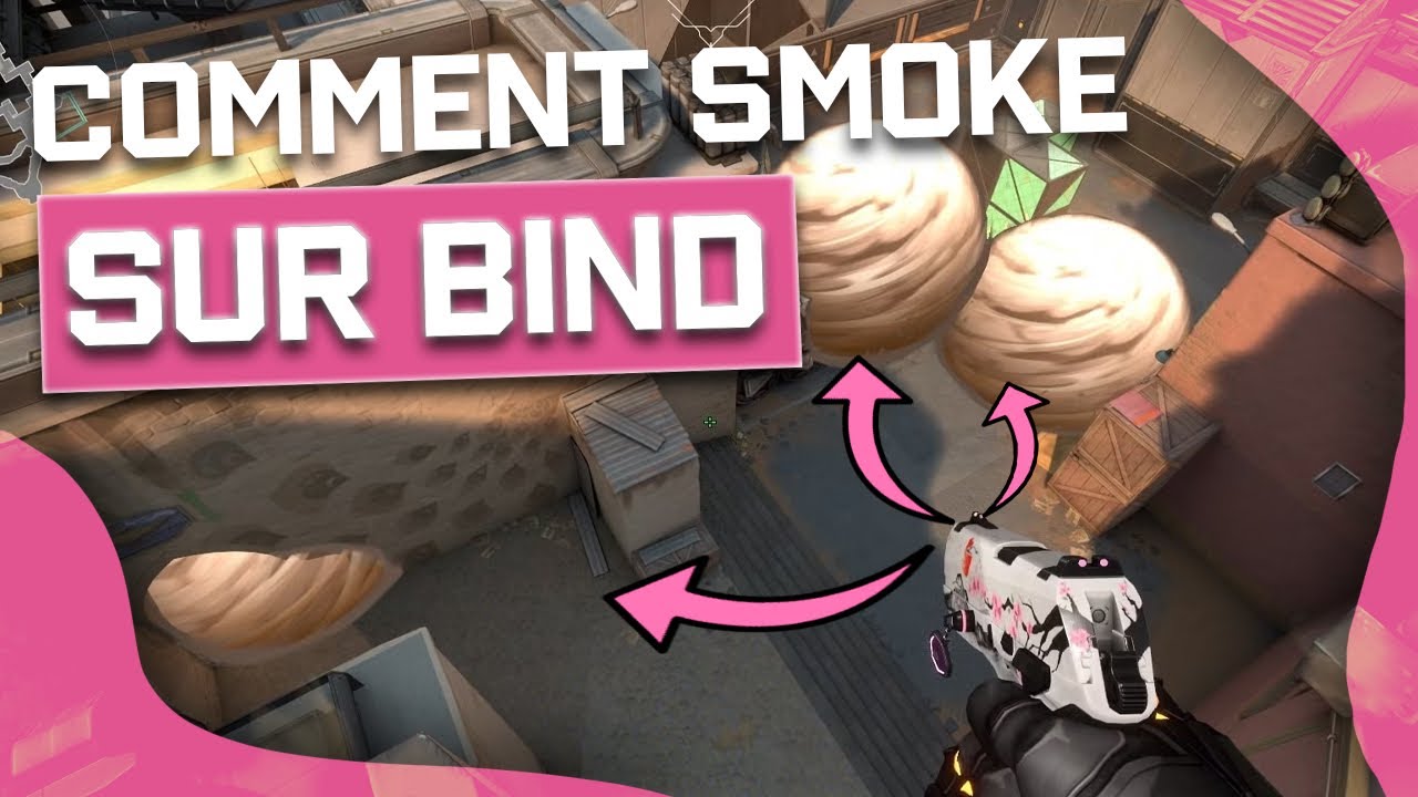 OÙ POSER SES SMOKES SUR BIND ?? (Tuto Valorant) - YouTube