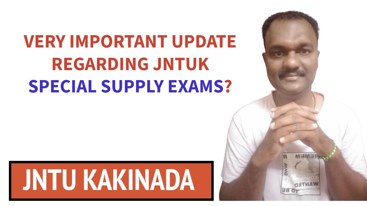 VERY IMPORTANT UPDATE REGARDING JNTUK SPECIAL SUPPLY EXAMS?#jntuk - YouTube
