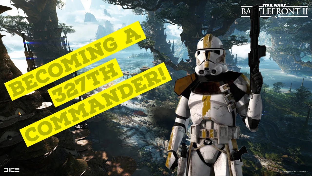 Becoming a 327th Corps Commander! (No Commentary)-Star Wars Battlefront ...