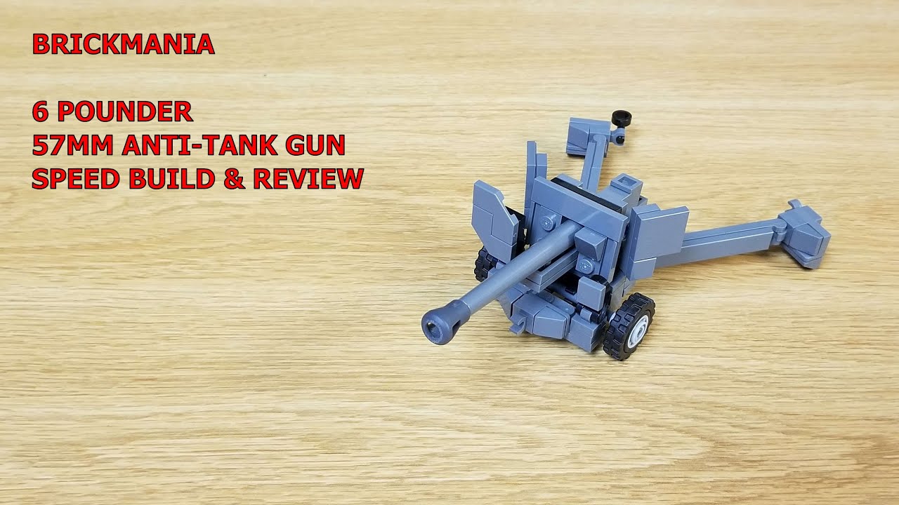BRICKMANIA 6 POUNDER 57MM ANTI-TANK GUN, SPEED BUILD & REVIEW - YouTube