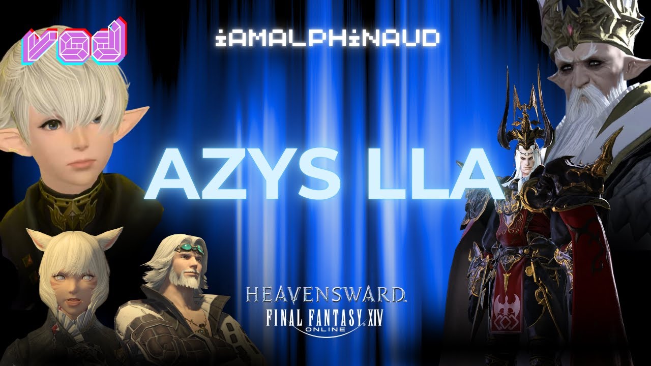VOD 33 | FFXIV: Heavensward | Azys Lla - YouTube