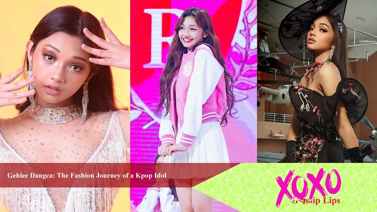 Gehlee Dangca: The Fashion Journey of a Kpop Idol | XOXO Gossip Lips ...