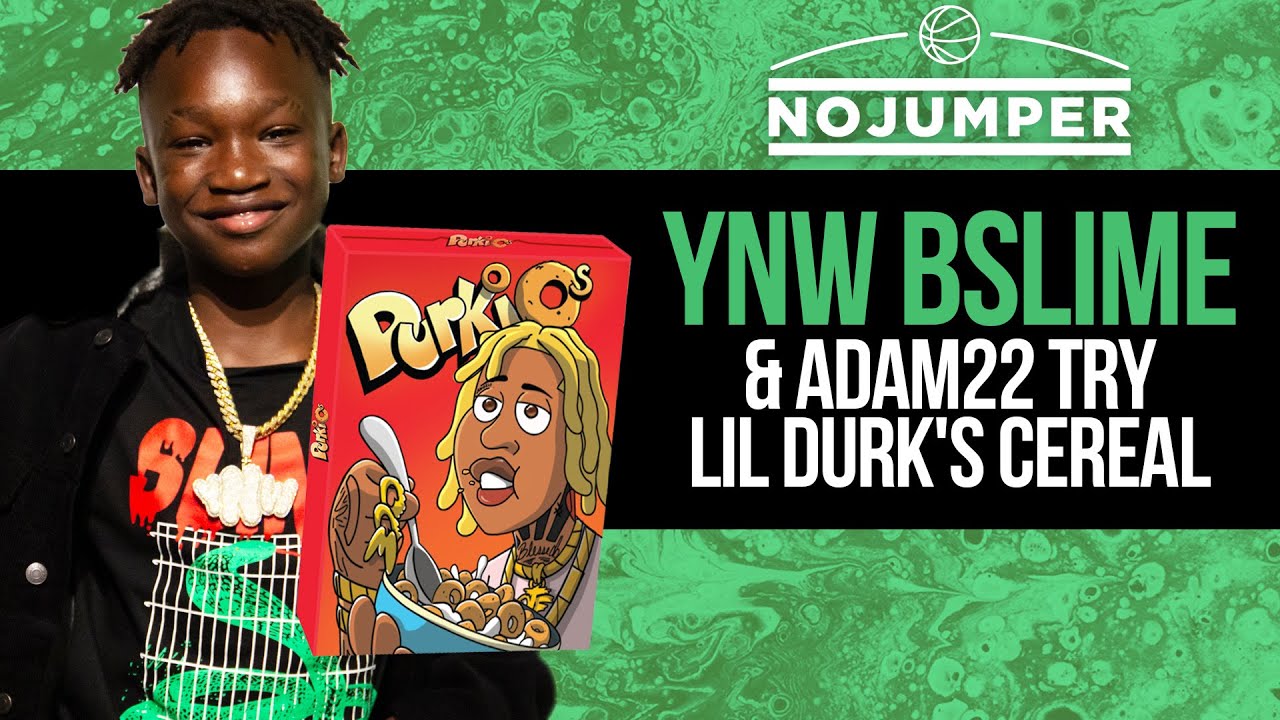 YNW BSlime & Adam22 Try Lil Durk's Cereal - YouTube