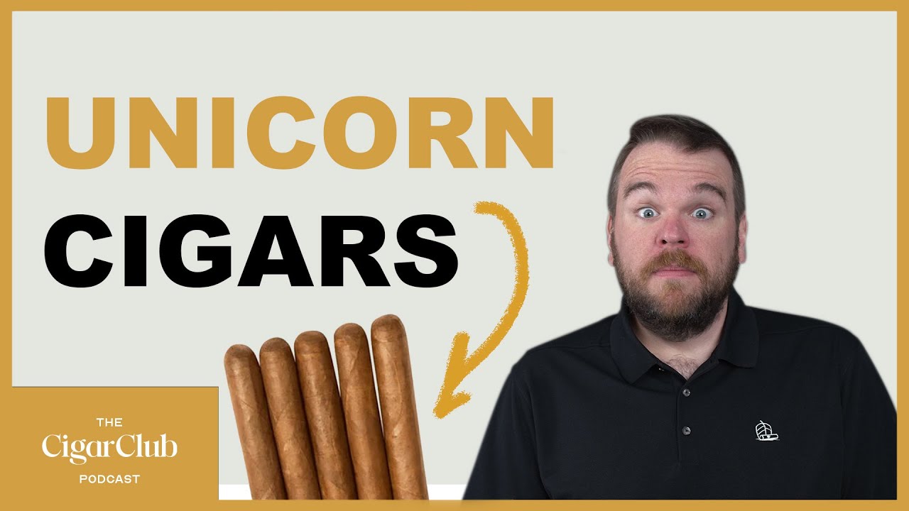 MUST HAVE Unicorn Cigars | The CigarClub Podcast Ep. 53 - YouTube