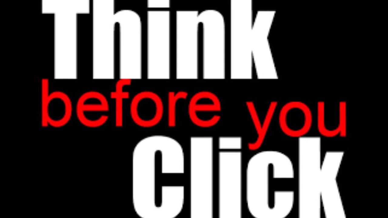Think Before You Click - YouTube