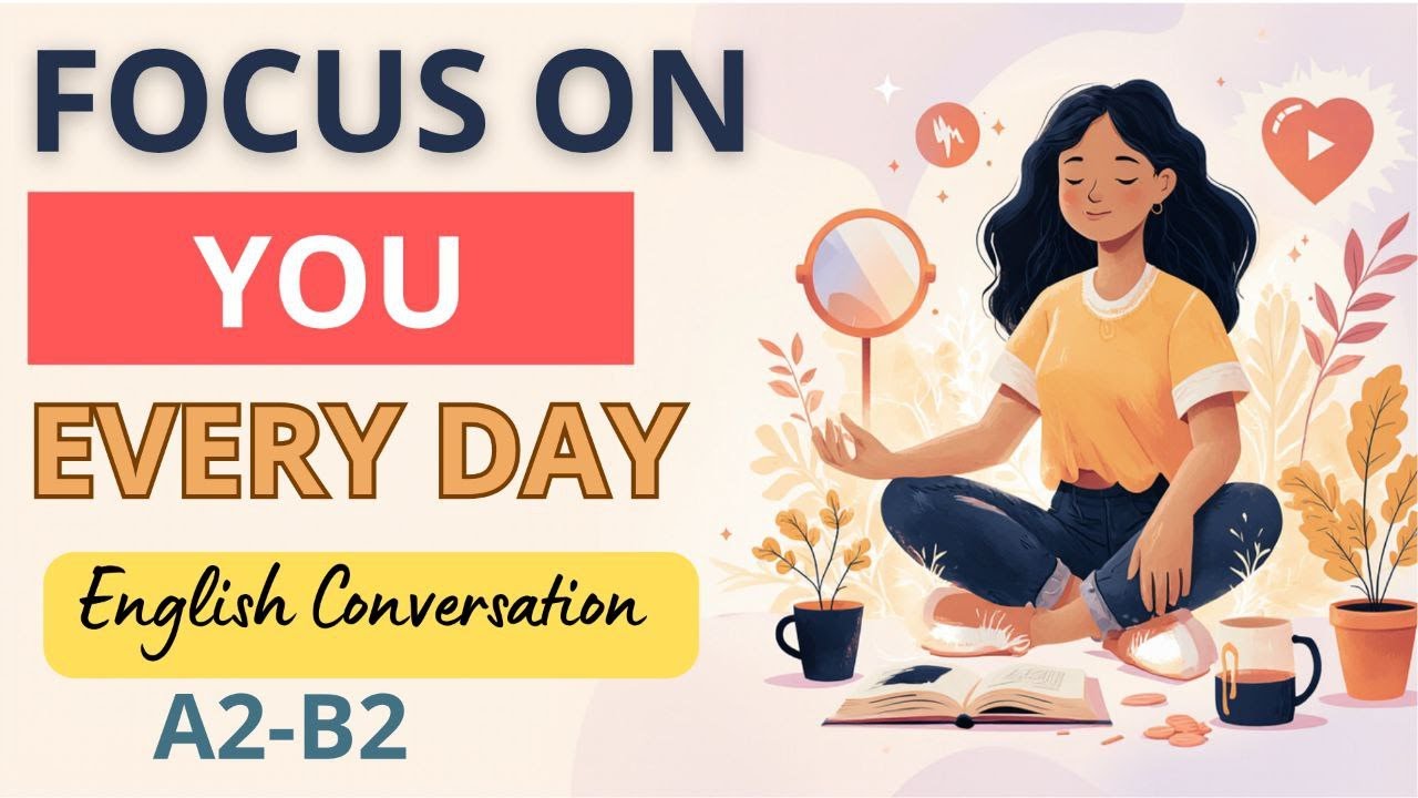 How To Focus On You Every Day | Learn English with Daily Podcast ...