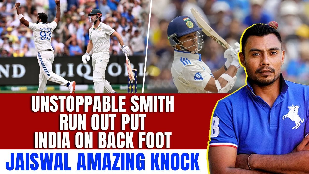 Unstoppable Smith/Run out put India on back foot/Jaiswal amazing knock ...