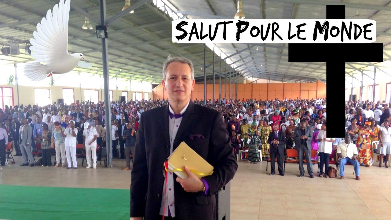 Salut Pour le Monde 🇫🇷 / Salvation For the World (Pastor Daniel ...